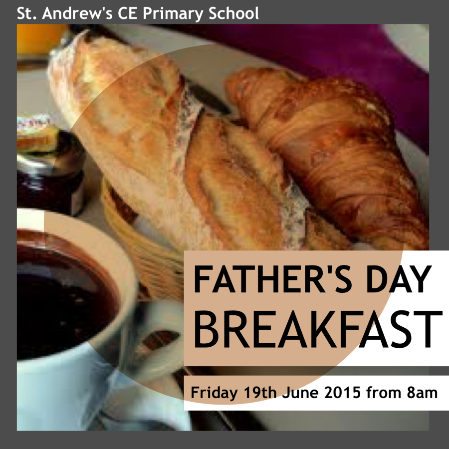 Dads Breakfast - Friday 19th June 2015 from 8am ...
